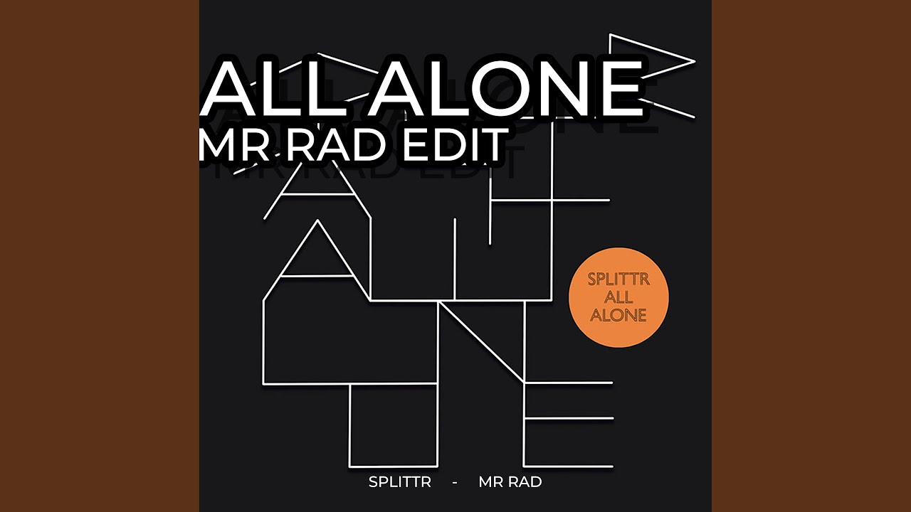 All Alone (Mr Rad's Extended Edit) - YouTube
