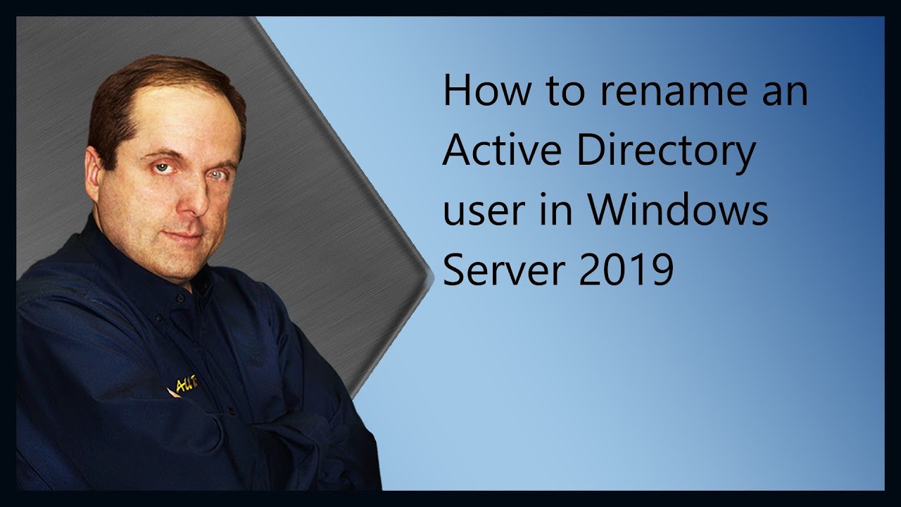 How To Rename An Active Directory User In Windows Server 2019 YouTube how-to-rename-an-active-directory-user-in-windows-server-2019-youtube