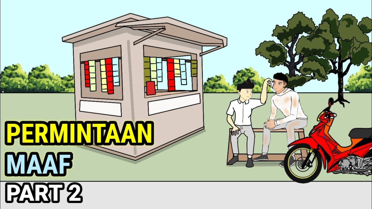 PERMINTAAN MAAF PART 2 - cerita animasi - YouTube