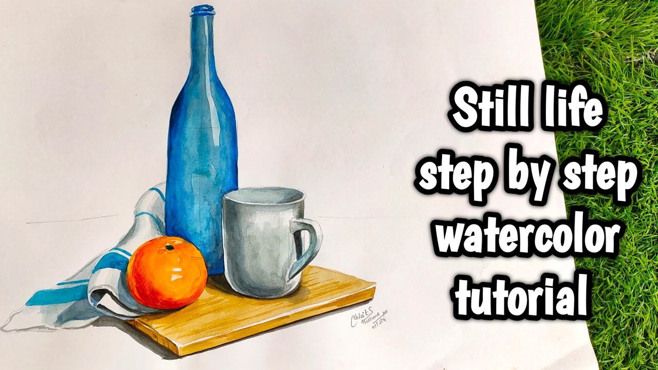 still life work step by step/class 12 watercolor still life/ full ...