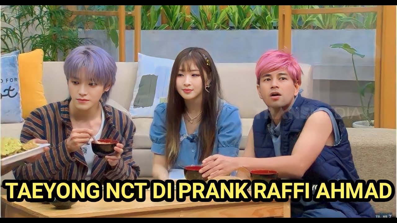 RAFFI AHMAD PRANK TAEYONG NCT MAKAN KUE CUPIT DAN ES CENDOL - YouTube