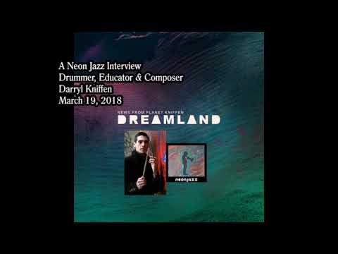 Neon Jazz Interview with Drummer, Educator & Composer Darryl Kniffen