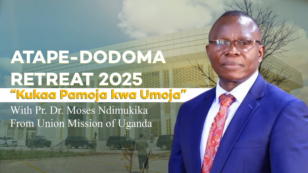 🔴 LIVE: ATAPE DODOMA RETREAT 2025 || KUKAA PAMOJA KWA UMOJA || PR. DR. MOSESS MAKA NDIMUKIKA ...