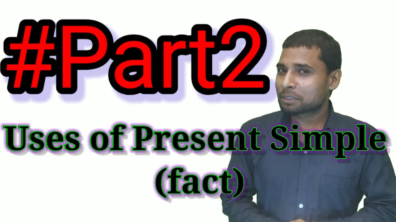 Uses of Present Simple (Fact)(@skmanasschool) - YouTube