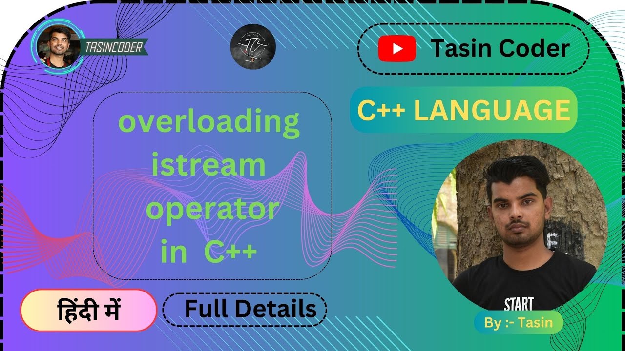 Overloading Istream Operator In C Friend Keyword Tasincoder 1495