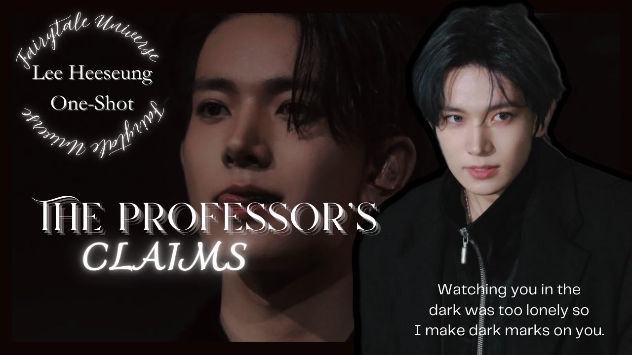The Professor's Claim || Lee Heeseung One-Shot. - YouTube