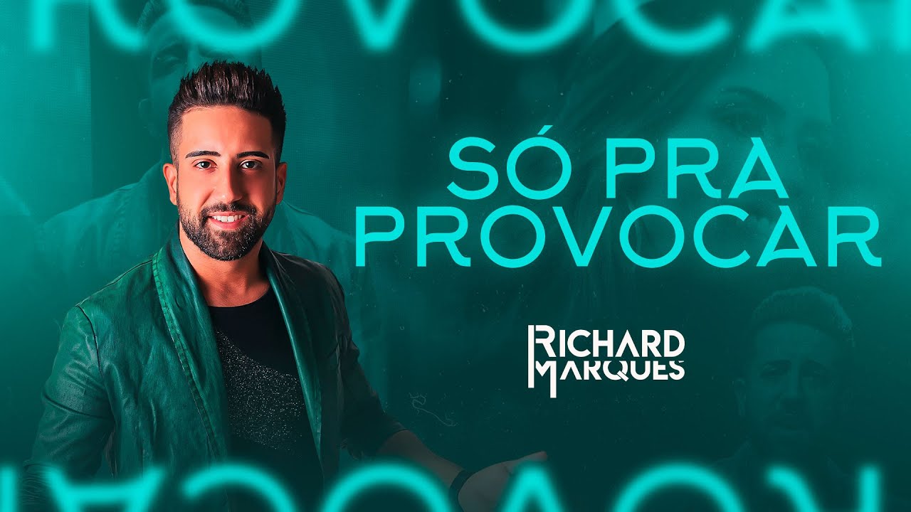 Richard Marques - Só Pra Provocar (Videoclipe Oficial) - YouTube