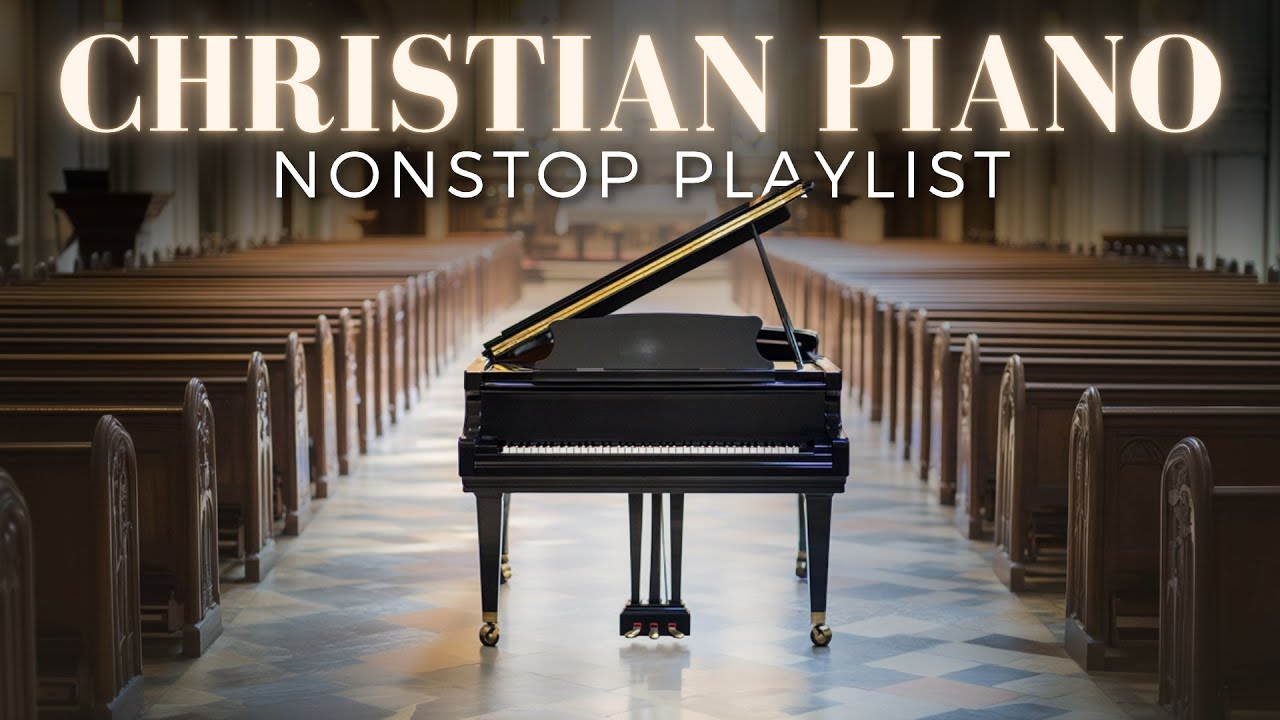 Christian Piano Playlist | 2 hour Instrumental Christian Piano Music ...