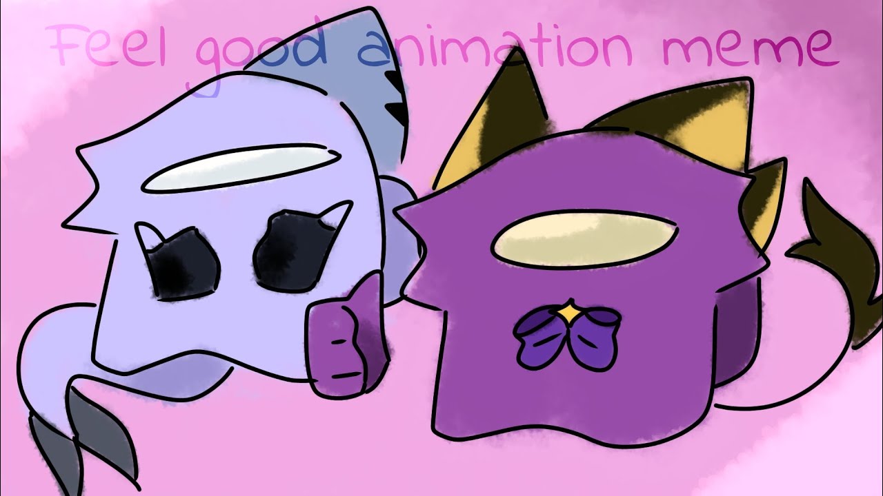 Feel good [animation meme] {free collab} @2unk.nown2 - YouTube