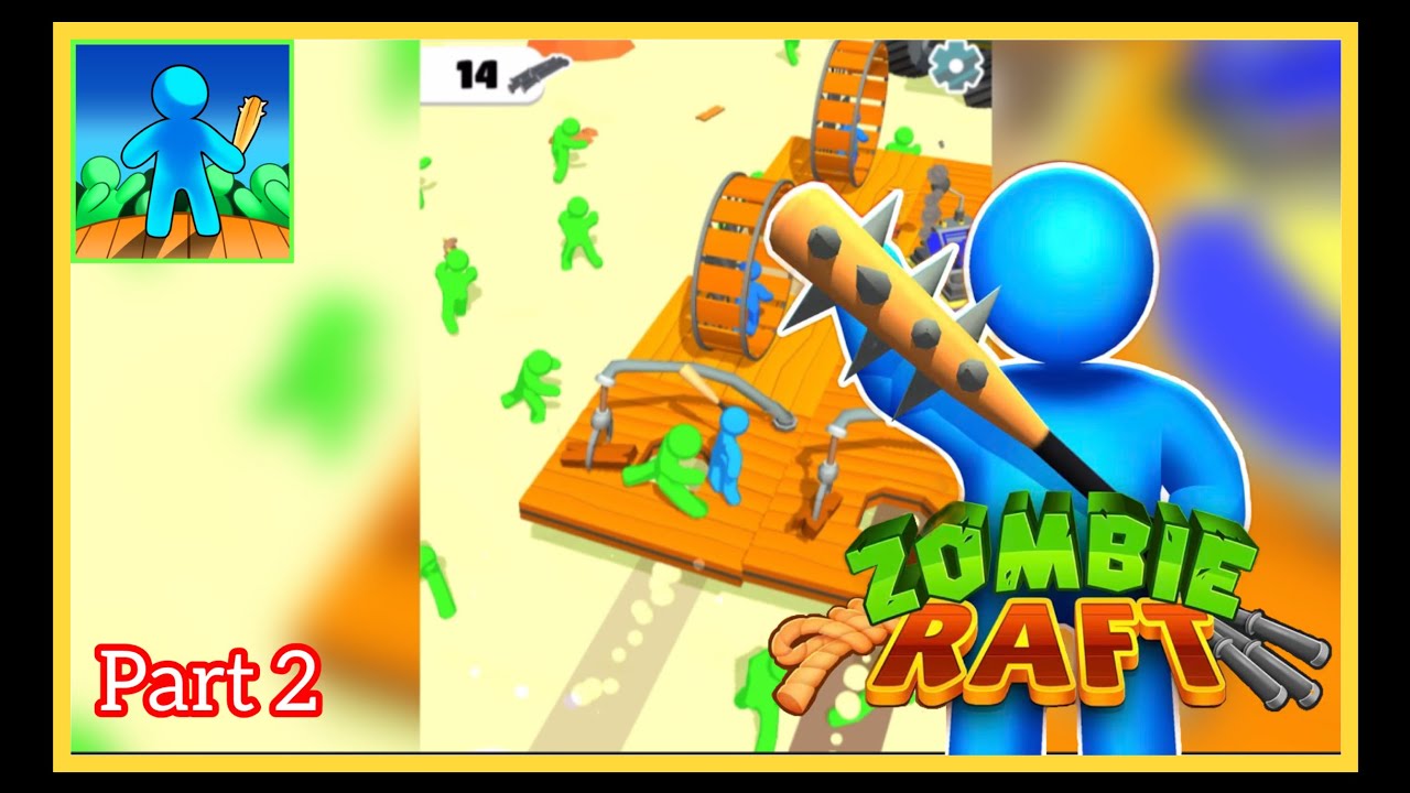Zombie raft - gameplay Part 2 (android iOS gameplay) - YouTube