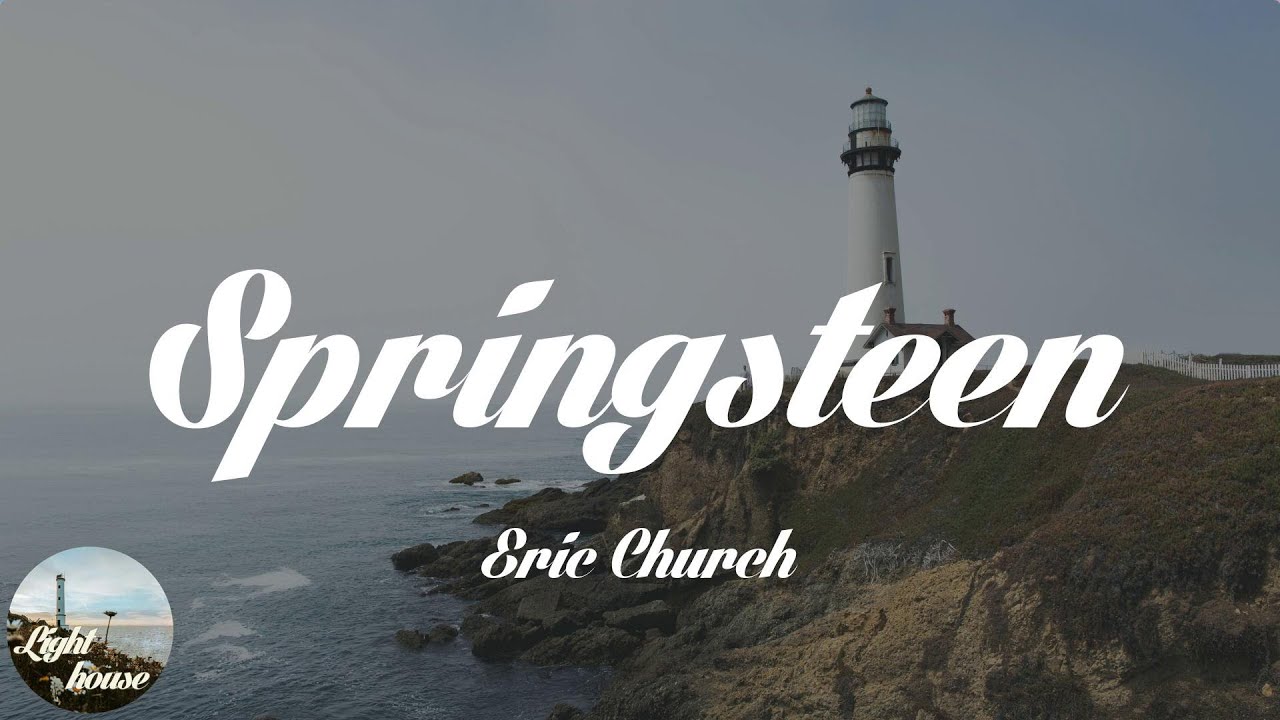 Eric Church - Springsteen (Lyrics) - YouTube