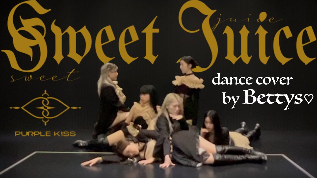 Sweet Juice / Purple Kiss cover by Bettys♡ - YouTube