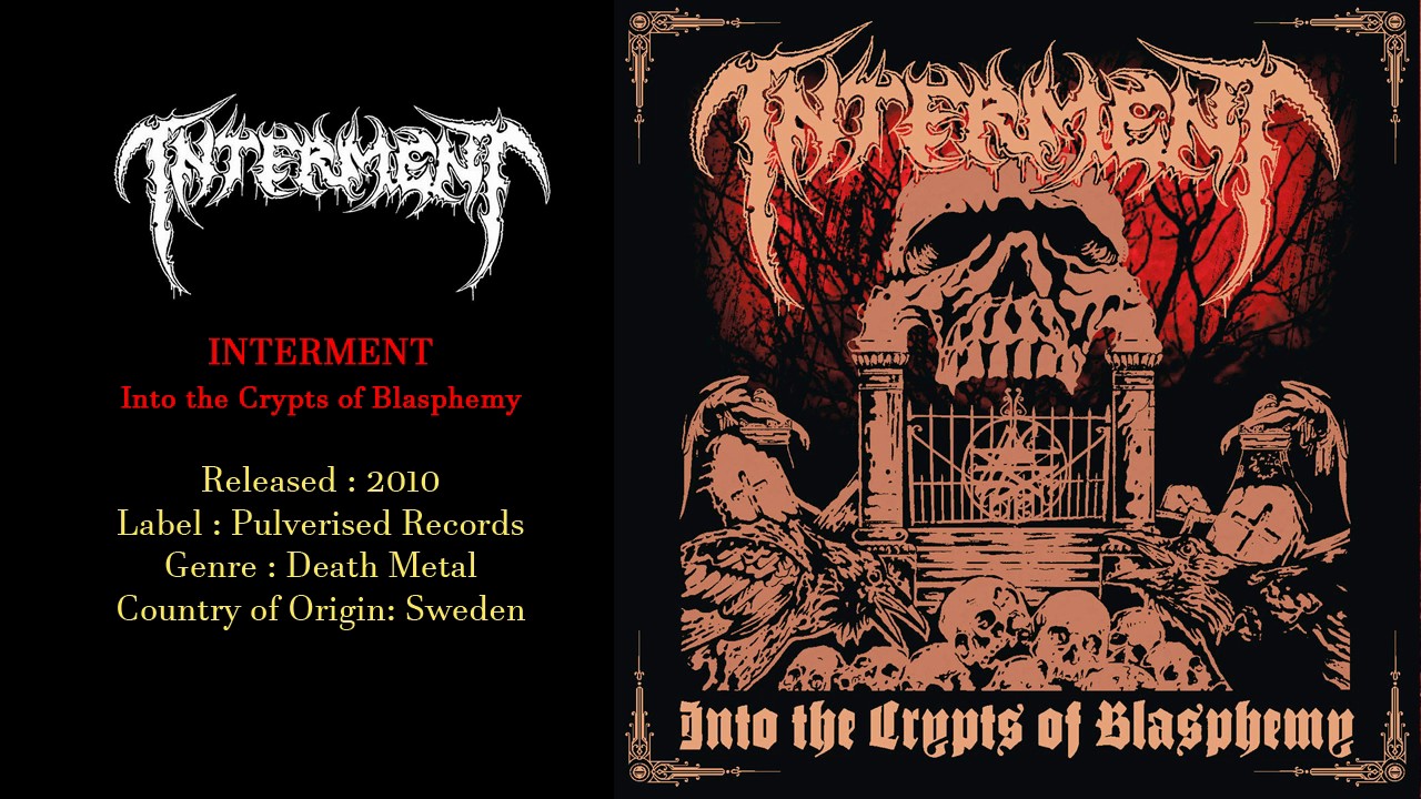 Interment (SWE) - Into the Crypts of Blasphemy (2010) Full Album - YouTube