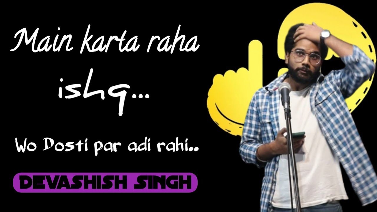 Main Kerta Reha Ishq Wo Dosti Per Adi A POETRY BY Devashish Singh | HR ONE | Sayari video - YouTube