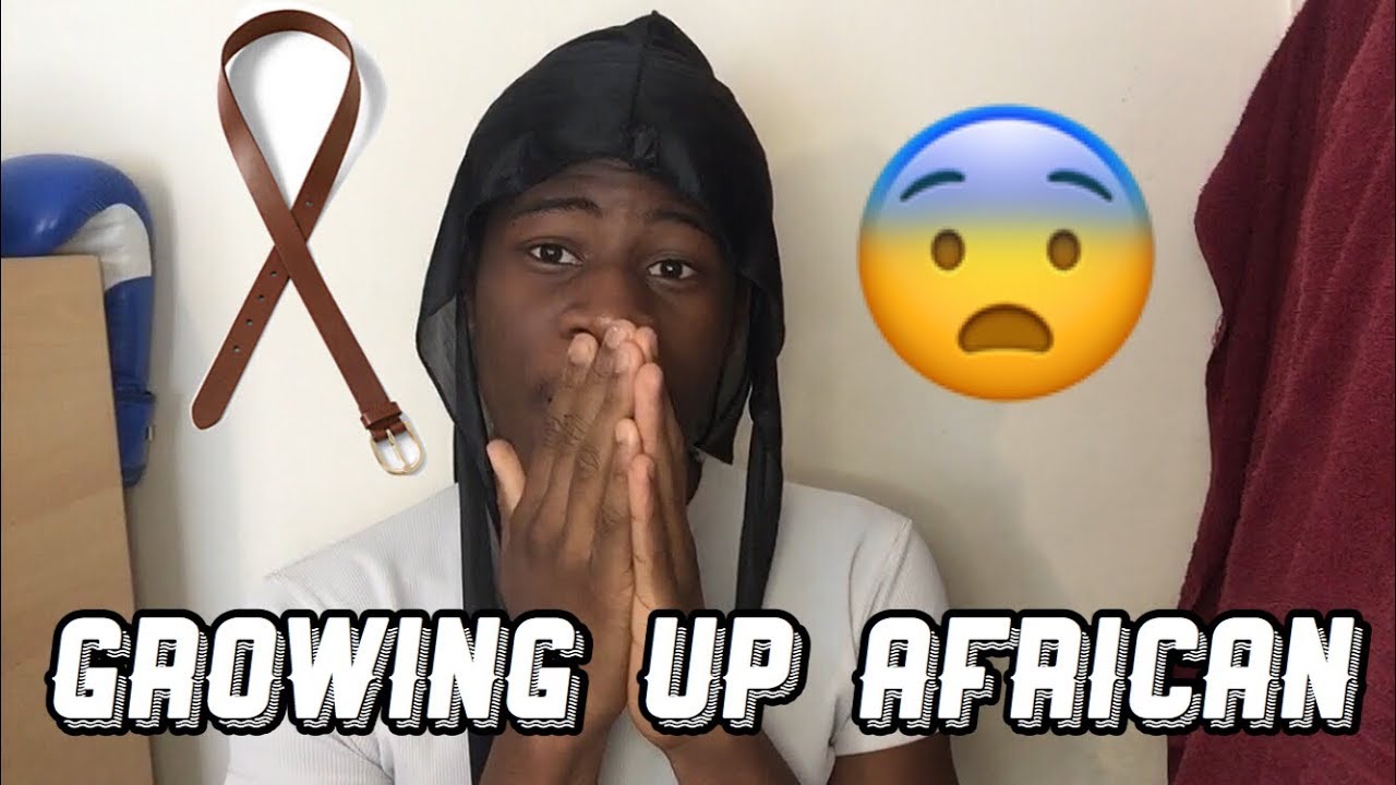Growing Up In An African Household... - YouTube