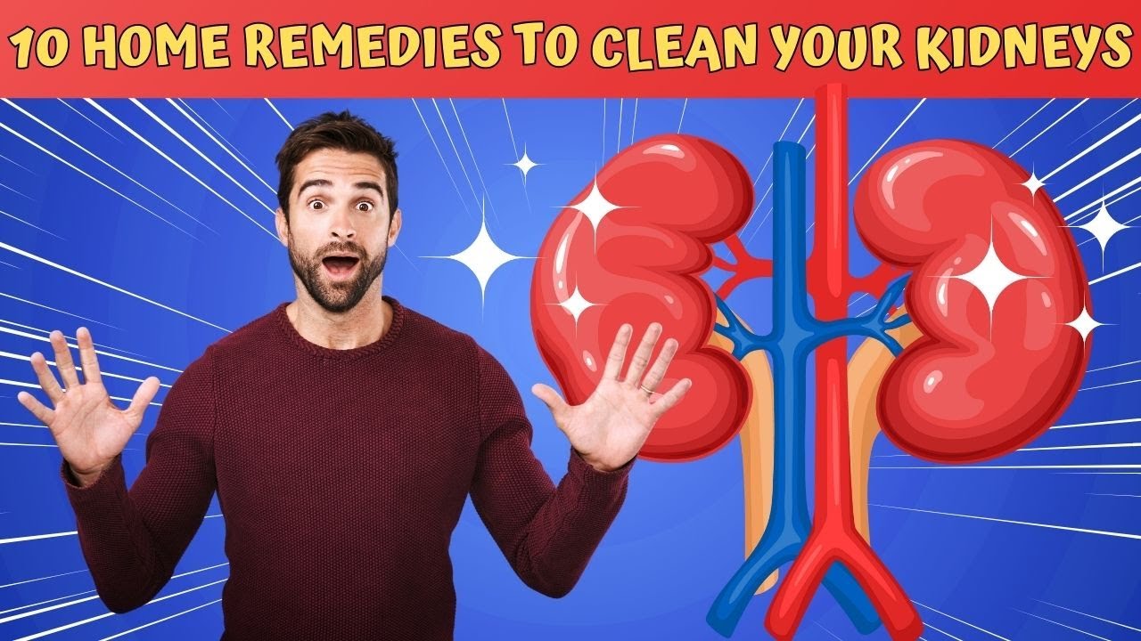 10 Home Remedies to Clean Your Kidneys - YouTube