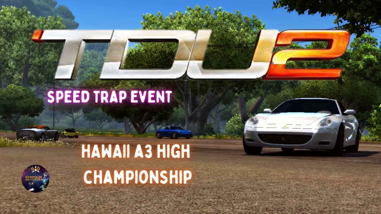TDU2 HAWAII A3 HIGH CHAMPIONSHIP SPEED TRAP PUNALUU PC KEYBOARD ...