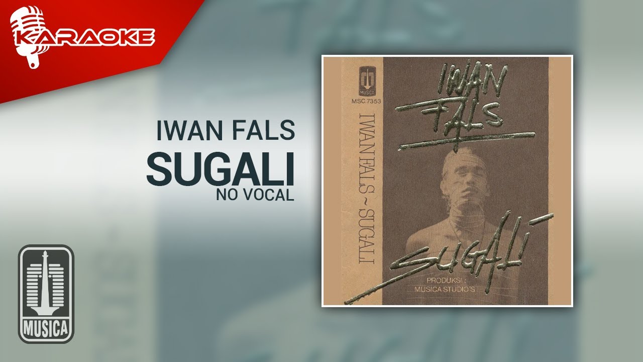 Iwan Fals - Sugali (Official Karaoke Video) | No Vocal - YouTube
