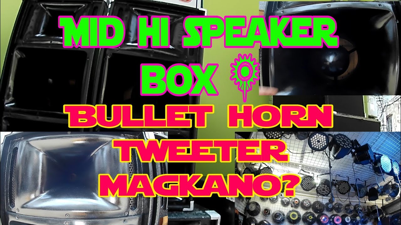 Mid hi speaker box & bullet horn, tweeter magkano? - YouTube