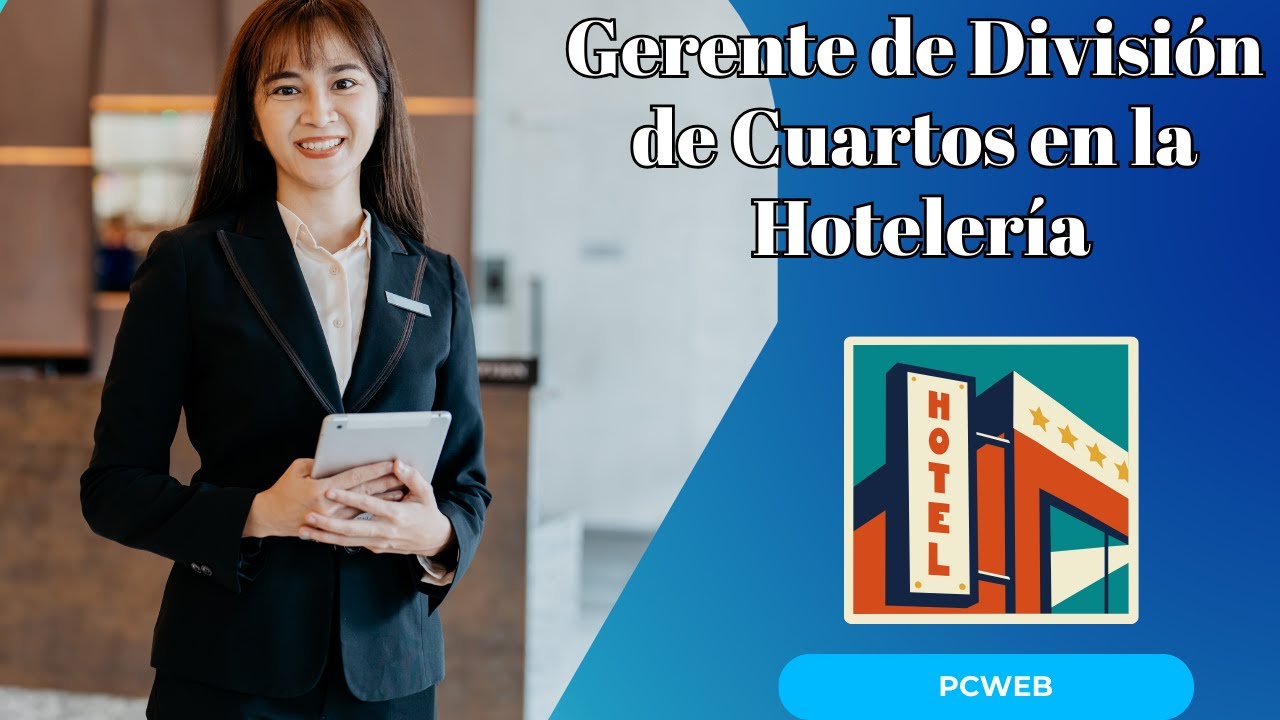 La Importante y Subestimada Función del Gerente de División de Cuartos en la Hotelería - YouTube