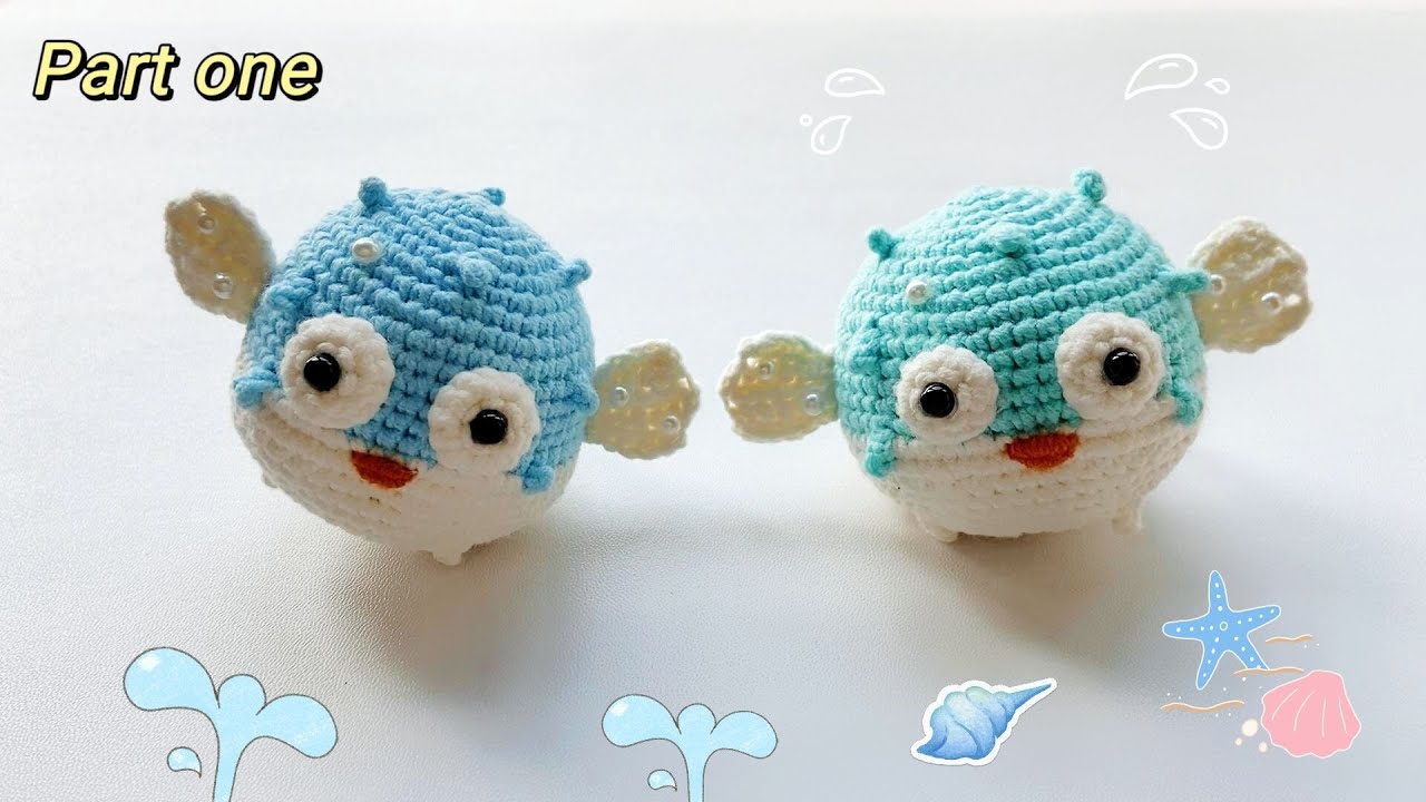 Pufferfish Crochet-Part One｜Fish Amigurumi｜Crochet Tutorial｜Free ...
