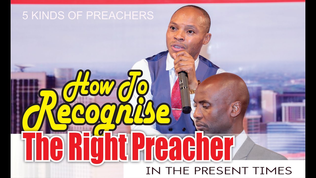 THE 5 KINDS OF PREACHERS WE FIND IN THE PRESENT CHURCH TODAY - 2nd ...