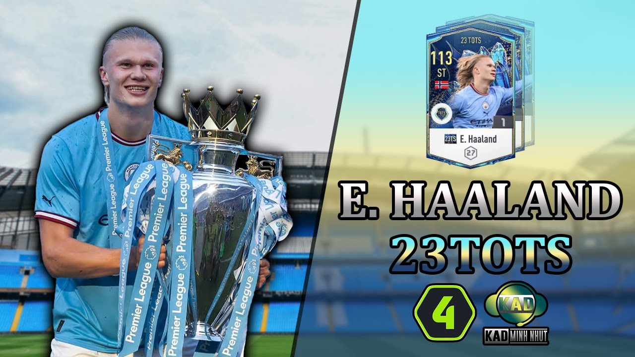 Review Erling Haaland 23 TOTS FO4 - SIÊU TIỀN ĐẠO NGƯỜI NA UY | Review ...