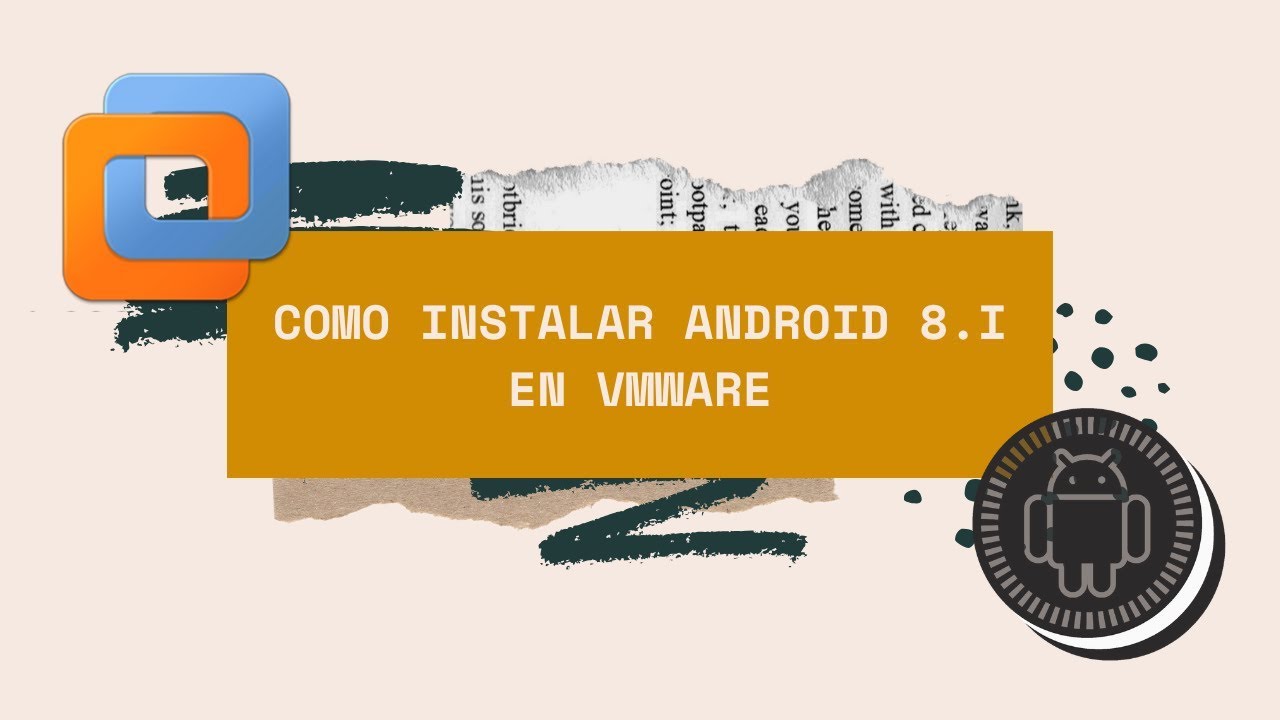 Instalar Android 8.1 Oreo en Máquina Virtual (VMware) 2019 - YouTube