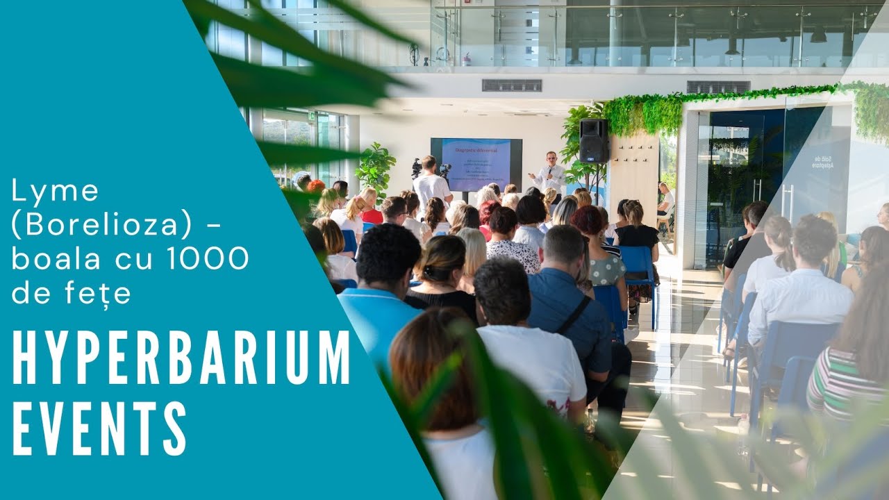 Rezumat eveniment Hyperbarium - Lyme (Borelioza) - boala cu 1000 de ...