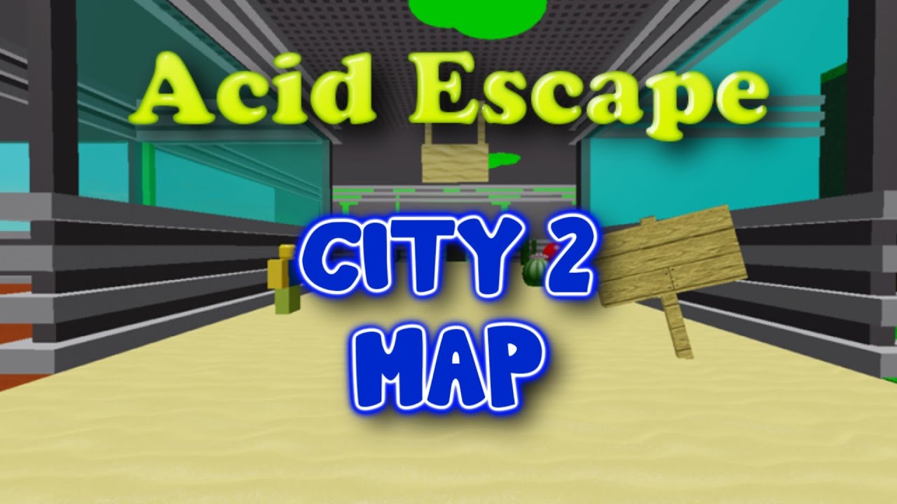 ACID ESCAPE [CITY 2 MAP] - YouTube