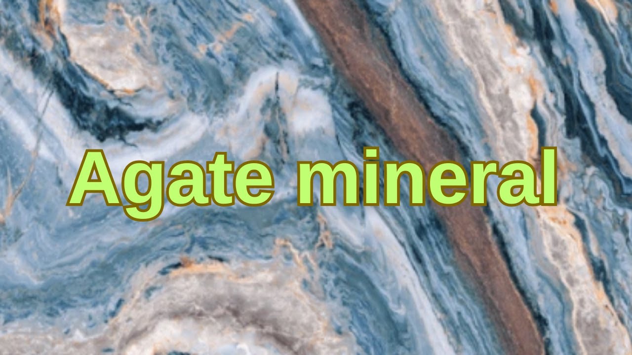 agate mineral - formation of agate mineral - properties of agate ...