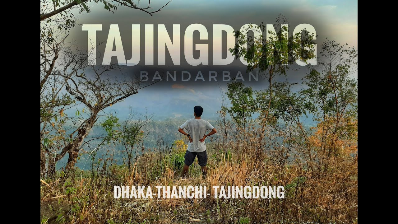 Low Budget Tajingdong Tour 2020 #Tajingdong #Bandarban - YouTube