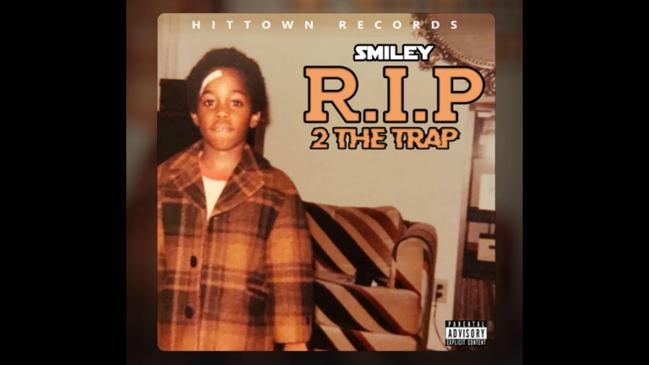 Smiley RIP 2 THE trap Part 2 - YouTube