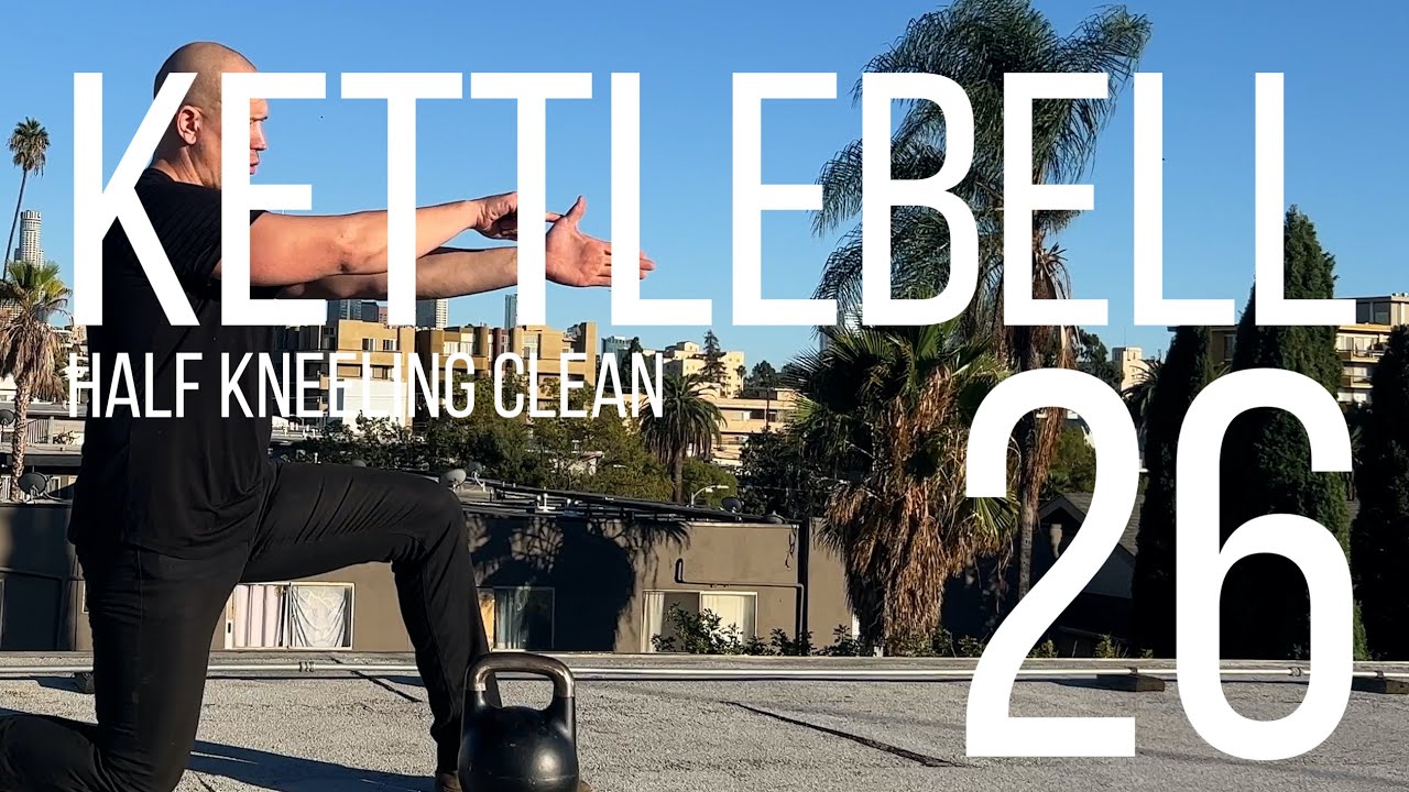kettlebell 26 - half kneeling clean - change the base of support to ...