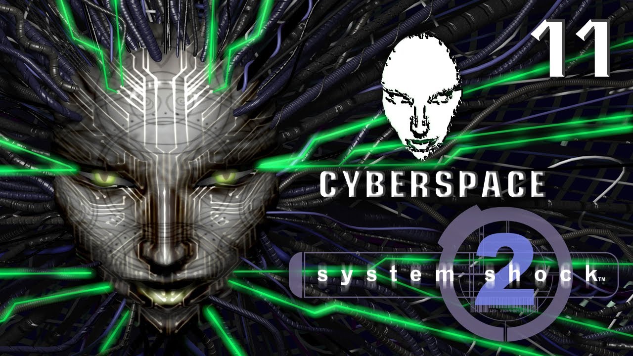 System Shock 2 - #11 - Cyberspace - YouTube