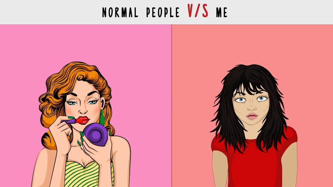Normal People VS Me - YouTube