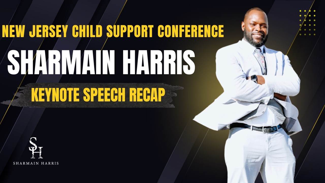 Sharmain Harris -New Jersey Child Support Council - Keynote Recap - YouTube