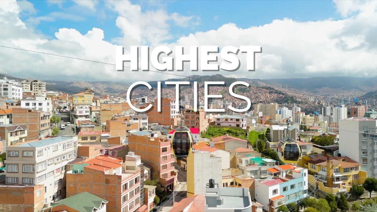 9 Highest-Elevation Cities in the World - Travel Video - YouTube