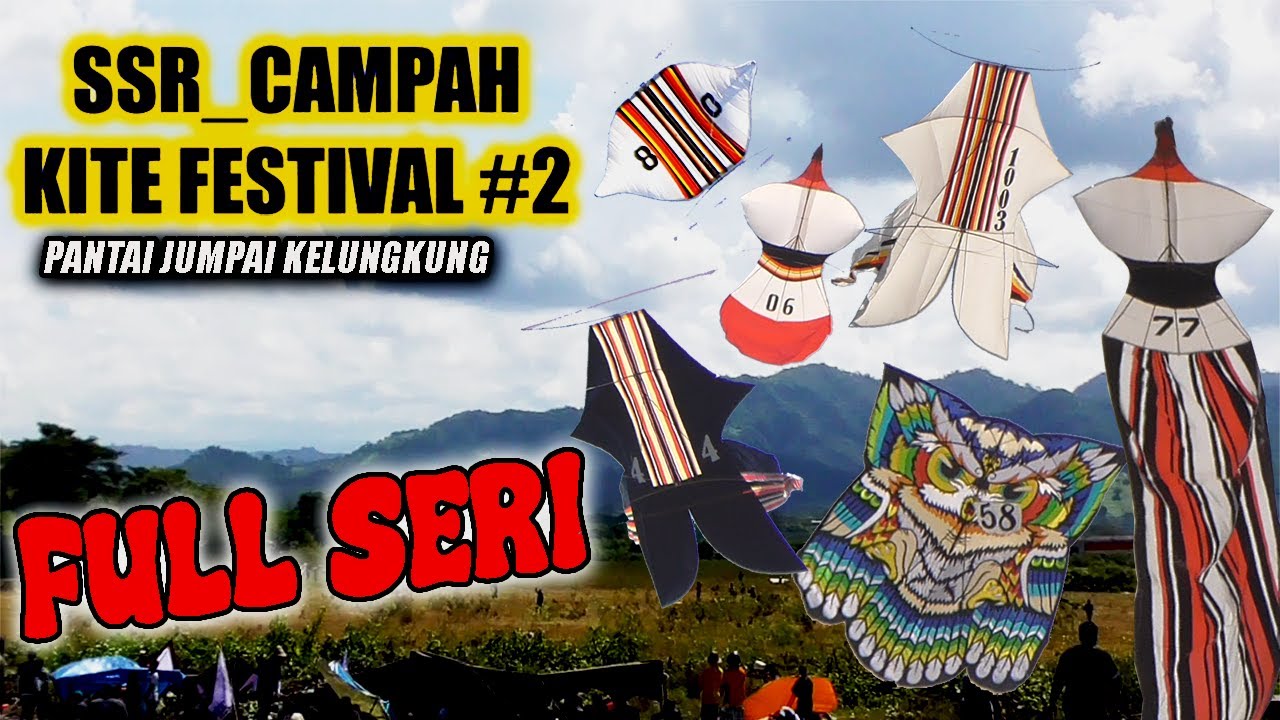 LOMBA LAYANG-LAYANG 2024 || FULL SERI SSR_CAMPAH KITE FESTIVAL 2 ...