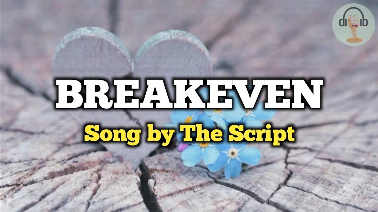 Breakeven (Lyrics Video) [HQ] - Song by The Script - YouTube