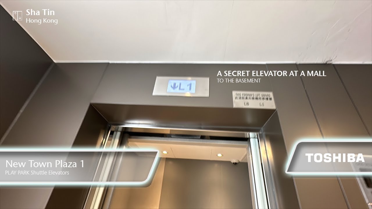 [🛗] Replaced Toshiba Elfresh Traction Elevator | New Town Plaza I - PLAY PARK Shuttle Elevators ...