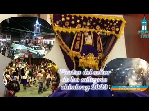 Fiestas En Honor Al Señor De Los Milagros Zhimbrug 2023 - Jampos Y ...