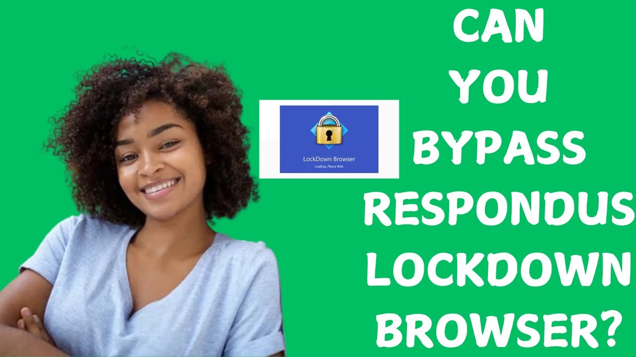 Can you bypass Respondus LockDown Browser - YouTube