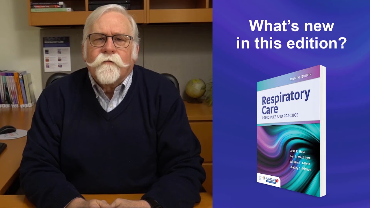 Dean Hess Discusses the Fourth Edition of 'Respiratory Care: Principles ...