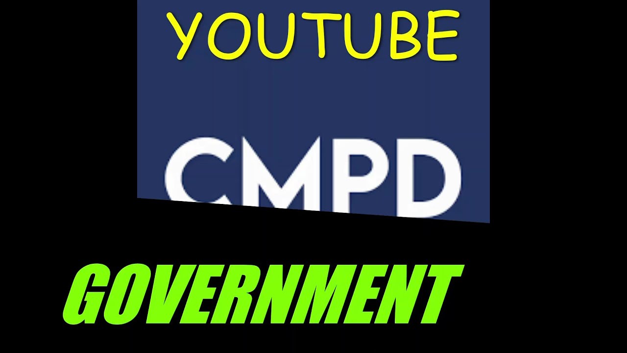 CMPD / YOUTUBE / GOVERNMENT - YouTube