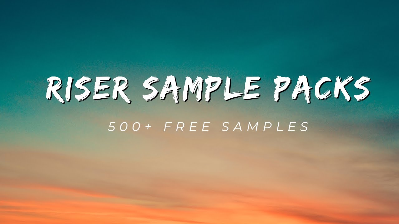 Riser Sample Pack | Free Download | Filler Sample Pack Free - YouTube