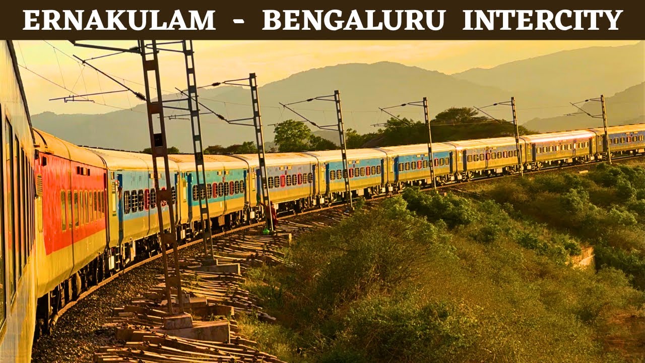 Ernakulam to Bengaluru Intercity Express (12678) | Full Journey in ...
