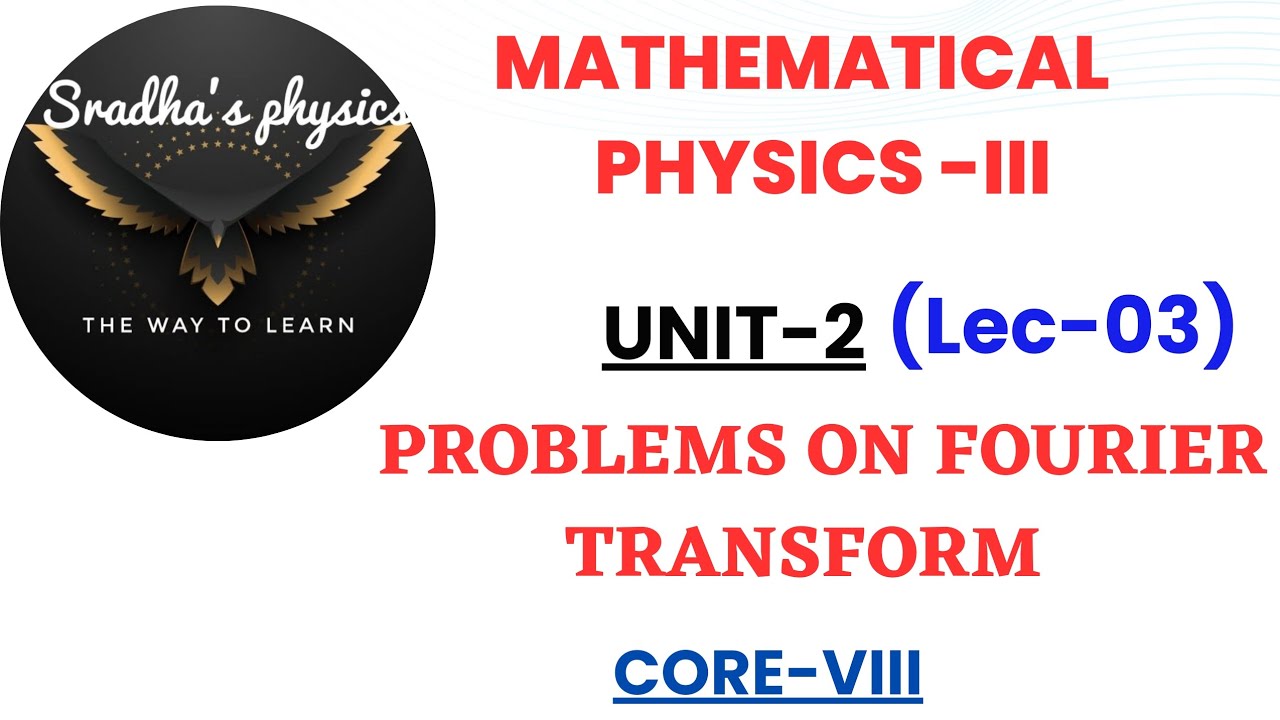 Fourier transform।। problem।।sradha physics।। Engineering & B.Sc Students।। - YouTube