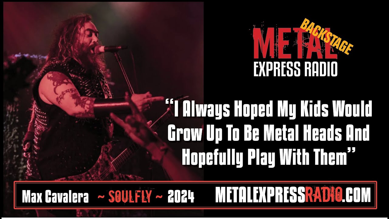 MAX CAVALERA (SOULFLY): “I Always Hoped My Kids Would Grow Up To Be ...
