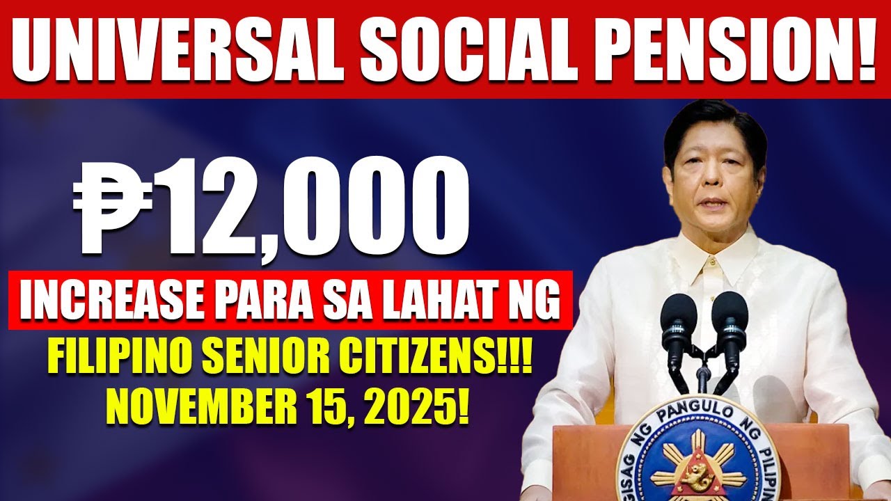 UNIVERSAL SOCIAL PENSION! ₱12,000 INCREAS PARA SA LAHAT NG FILIPINO ...